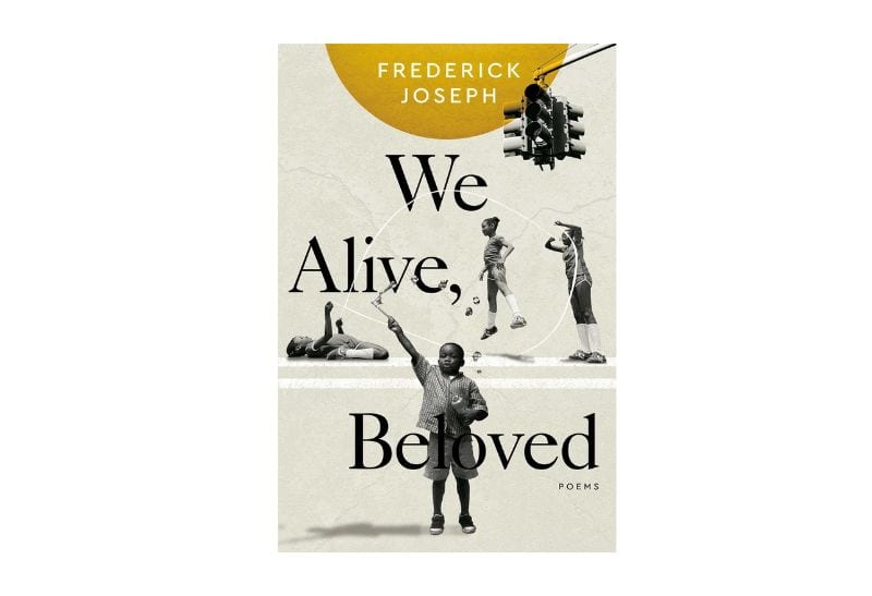 We Alive, Beloved - Frederick Joseph